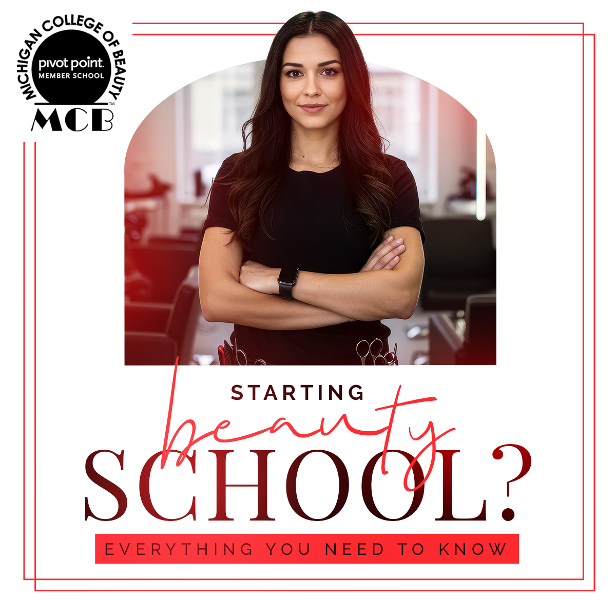 Everything You Need to Know to Start Beauty School | Michigan College ...